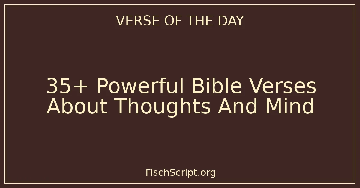35+ Powerful Bible Verses About Thoughts And Mind - Quotes & Biography Hub